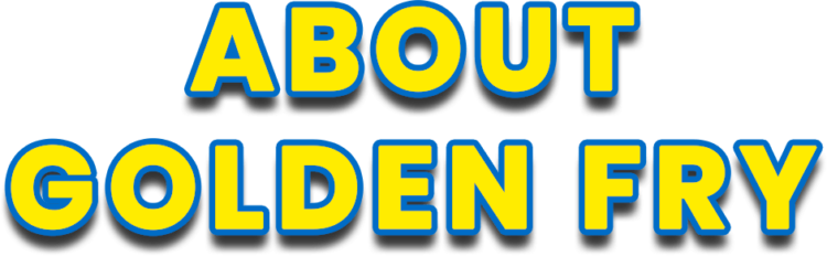 About Us - Golden Fry - Best fish and Chips in Bodmin
